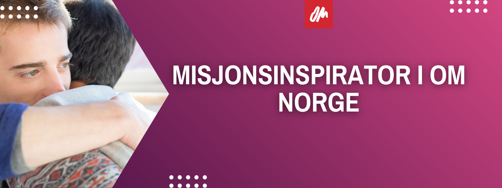 Misjonsinspirator | OM.org